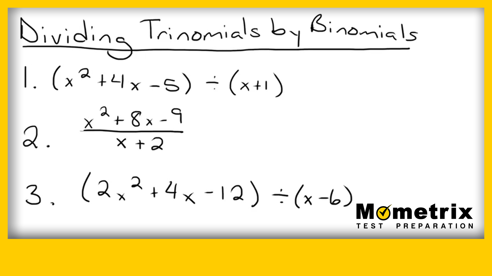 Dividing Trinomials By Binomials PQ Video 