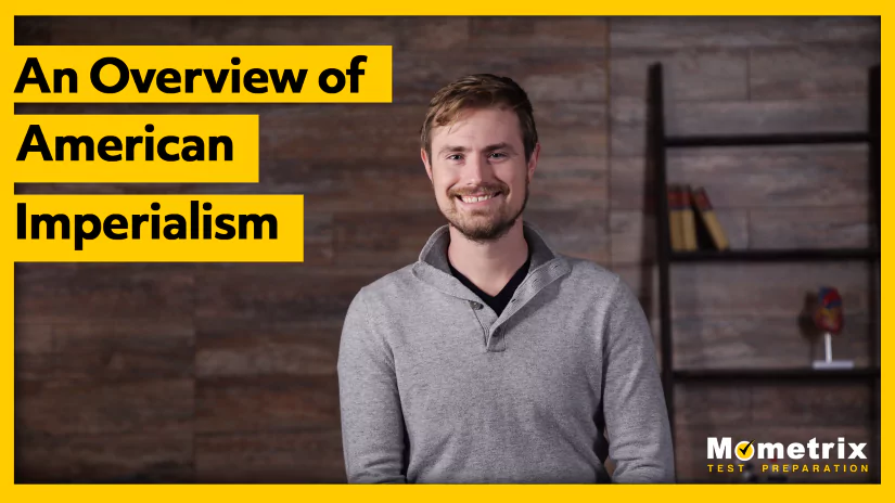 An Overview of American Imperialism (Video)